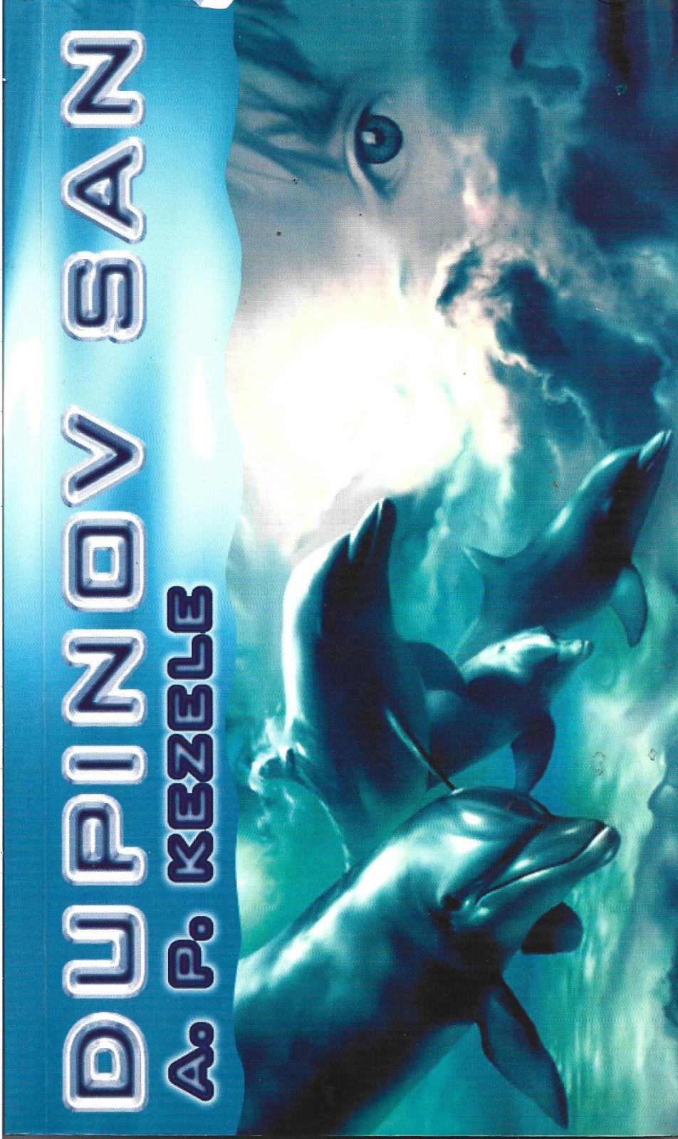 DUPINOV SAN - A.P. Kezele