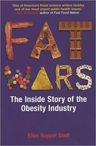 Ellen Ruppel Shell: Fat Wars- The Inside Story of the Obesity Industry