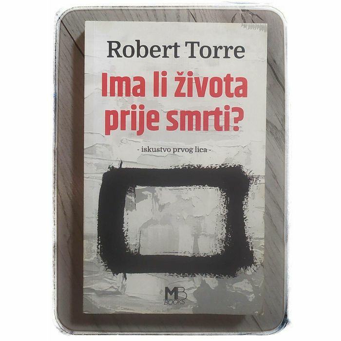 Ima li života prije smrti? Robert Torre