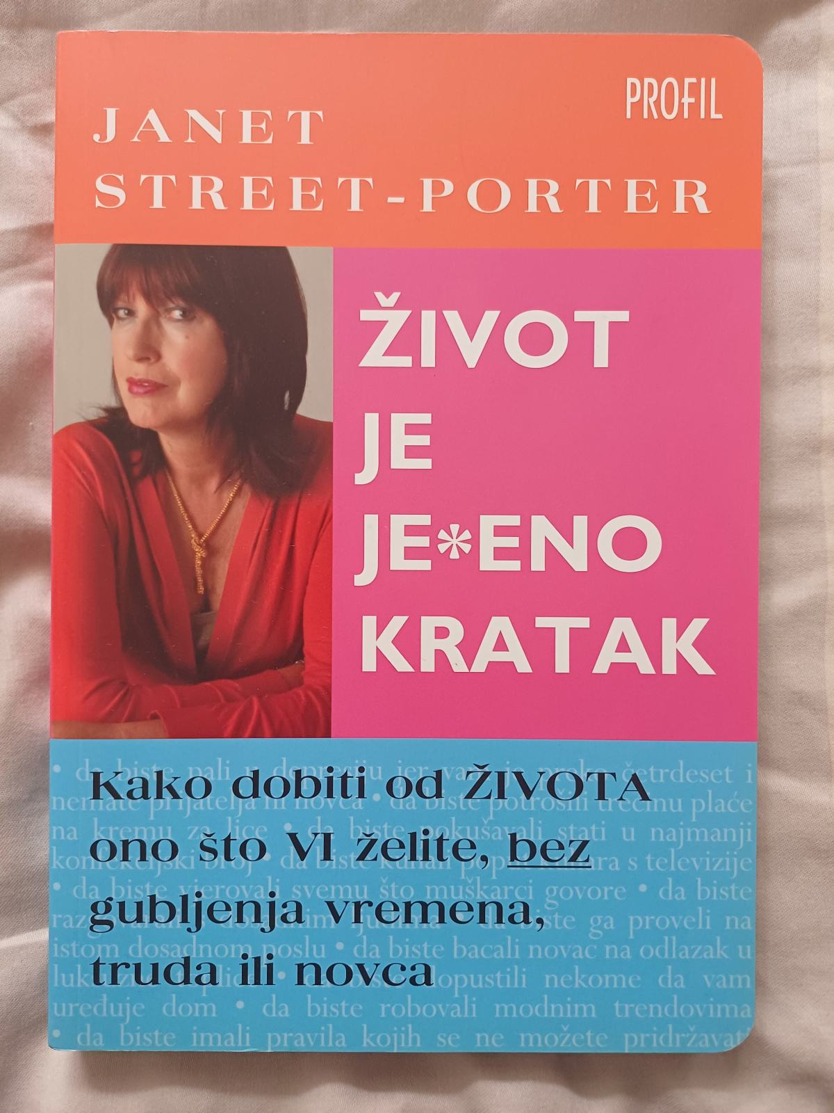 Janet Street Porter - Život je je*eno kratak