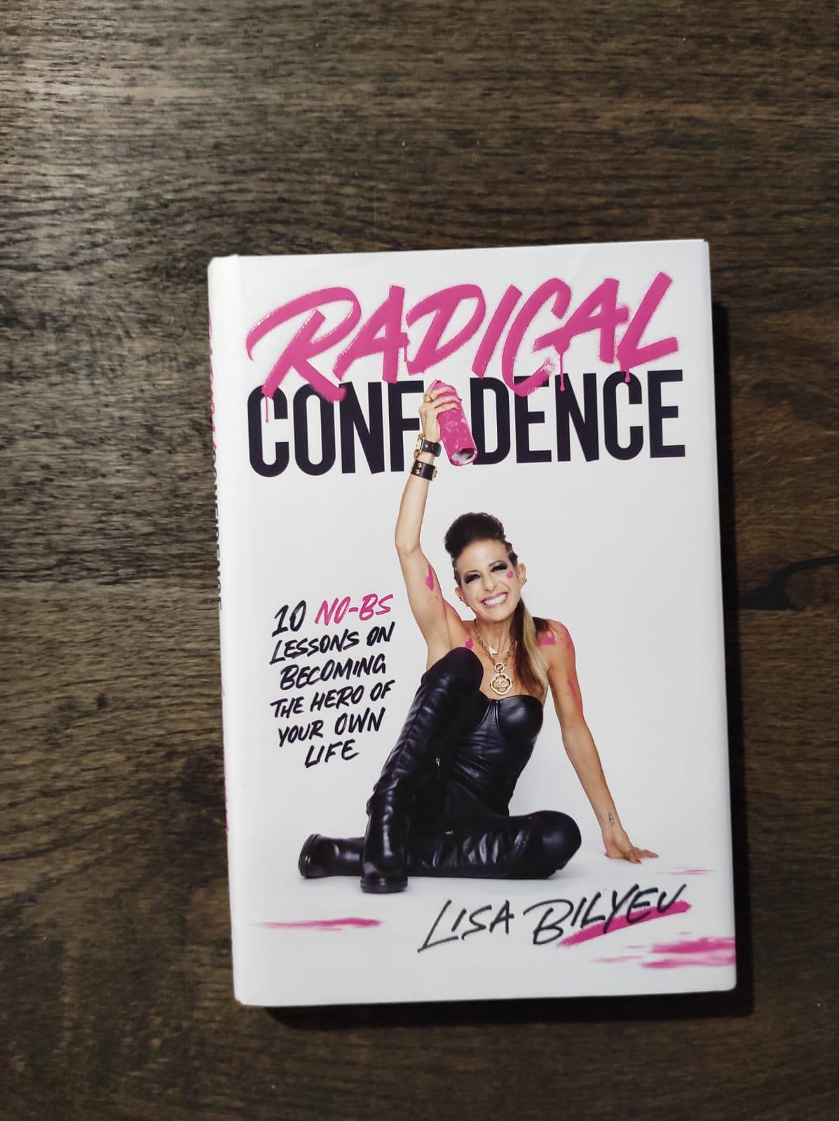 Lisa Bilyeu Radical Confidence