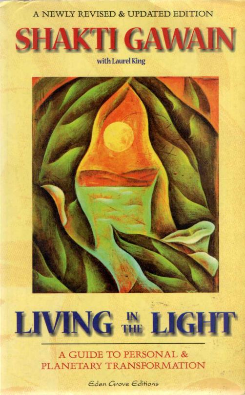 Living in the Light: A Guide to Personal and Planetary Transformation