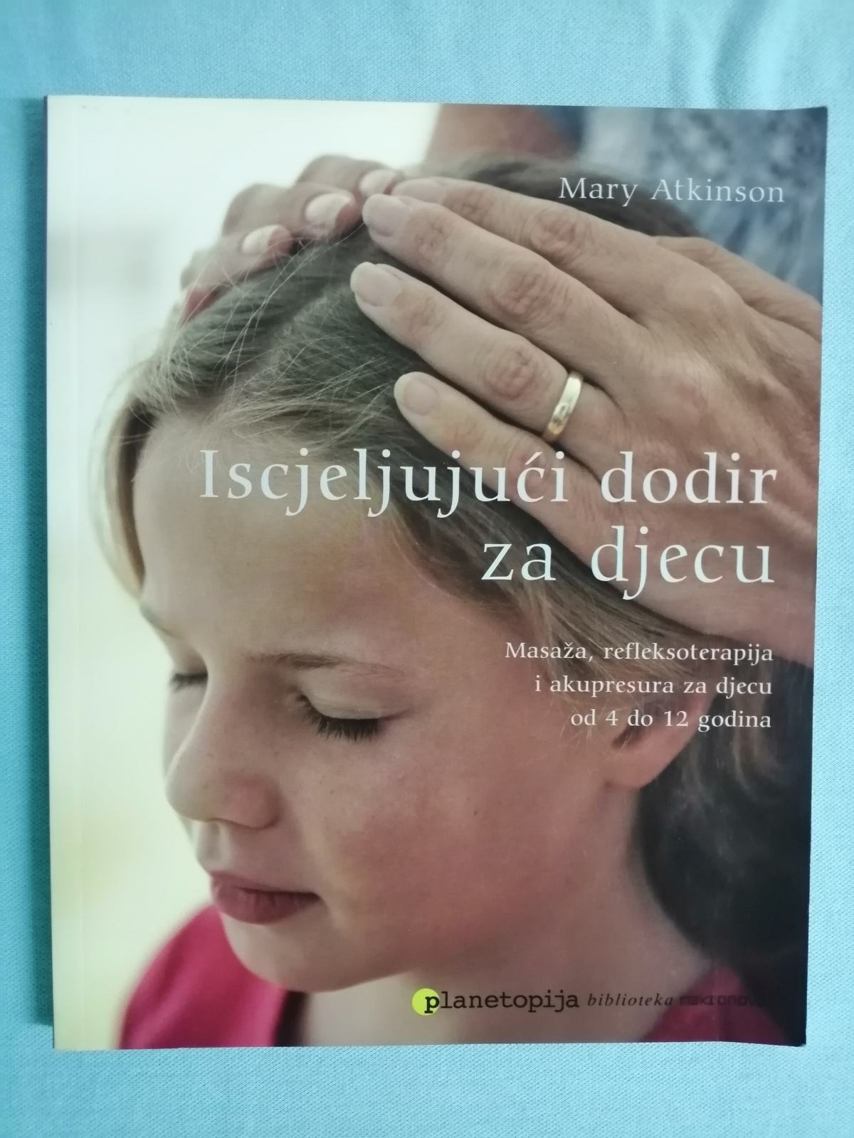 Mary Atkinson – Iscjeljujući dodir za djecu (A12)
