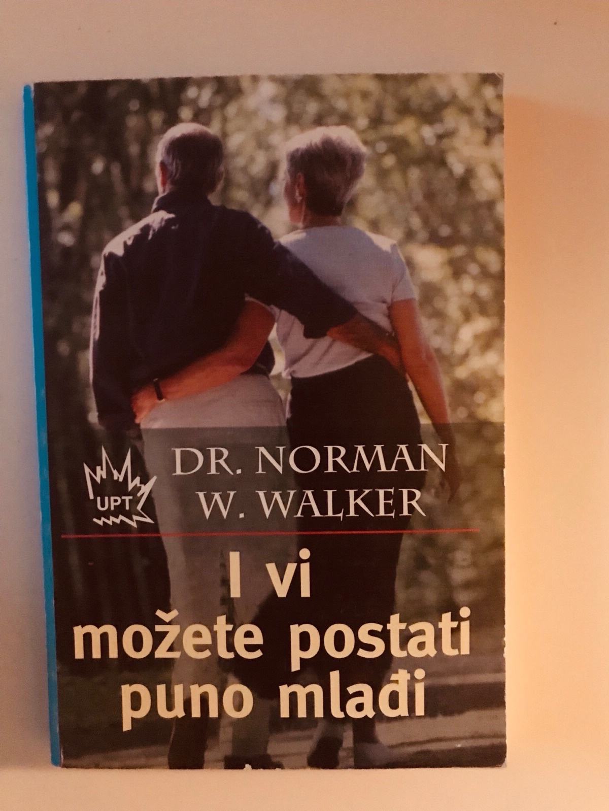 Norman W. Walker : I vi možete postati puno mlađi