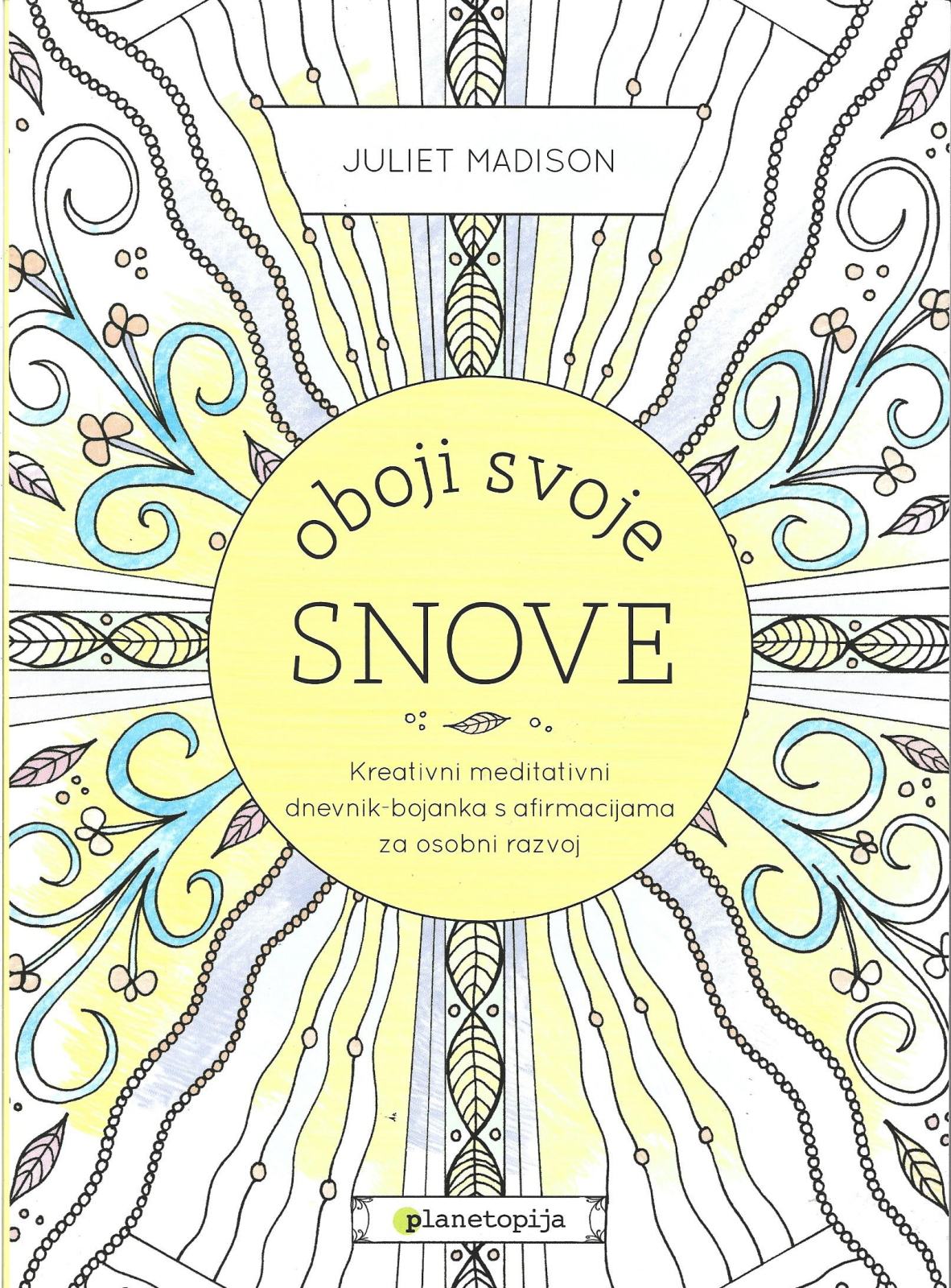 OBOJI SVOJE SNOVE - Juliet Madison