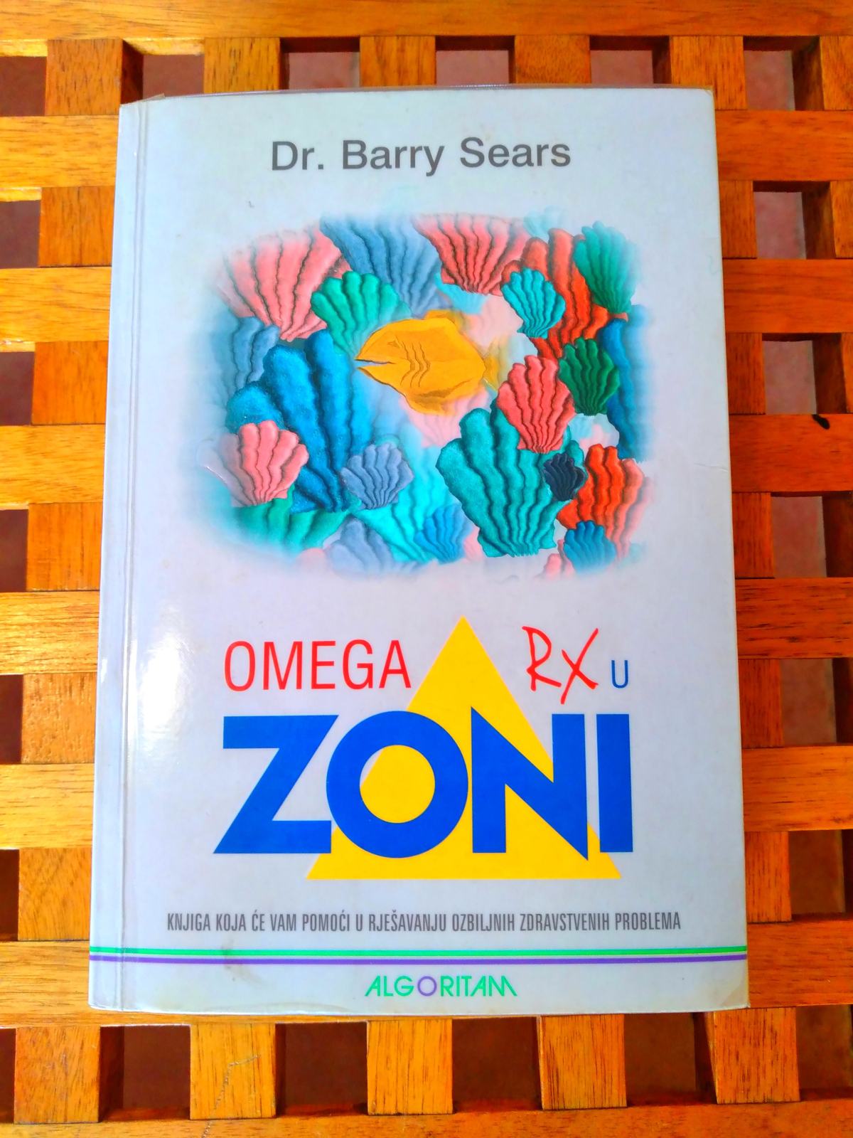 Omega rx u zoni Barry Sears ALGORITAM ZAGREB, 1. IZDANJE