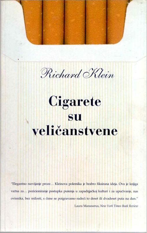 RICHARD KLEIN: CIGARETE SU VELIČANSTVENE