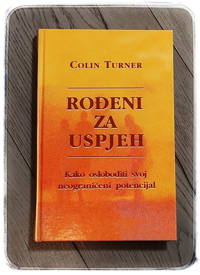 ROĐENI ZA USPJEH Colin Turner