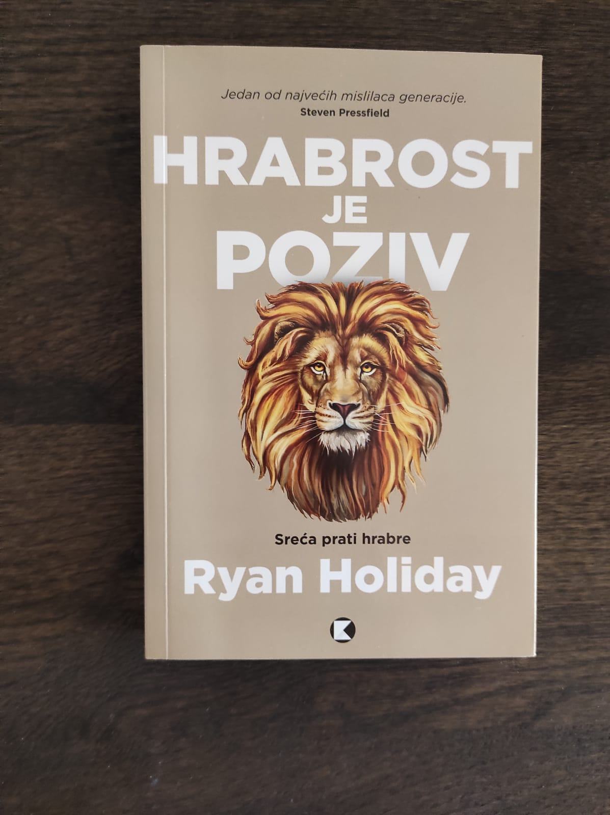 Ryan Holiday Hrabrost je poziv
