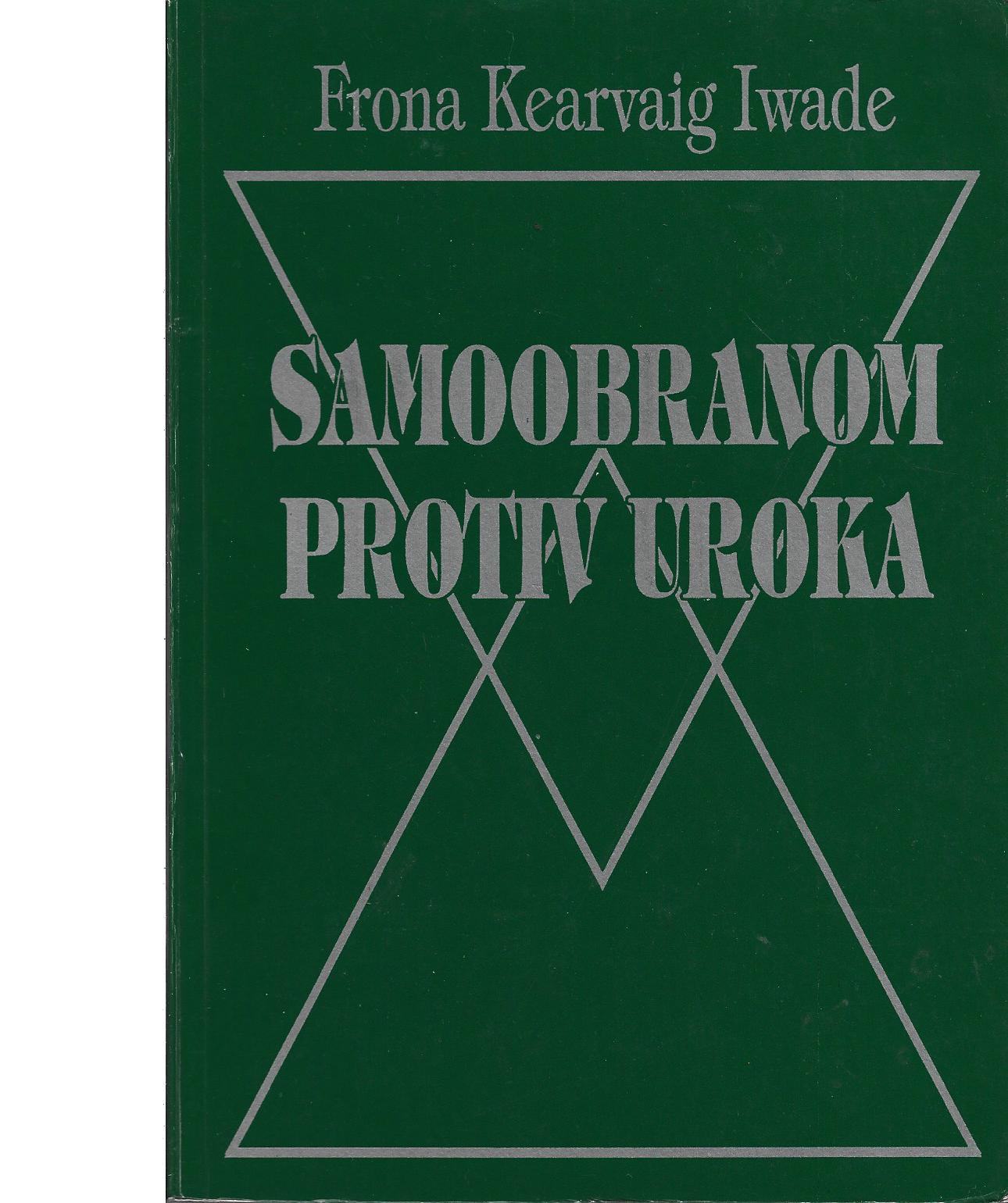 SAMOOBRANOM PROTIV UROKA - Frona Kearvaig Iwade