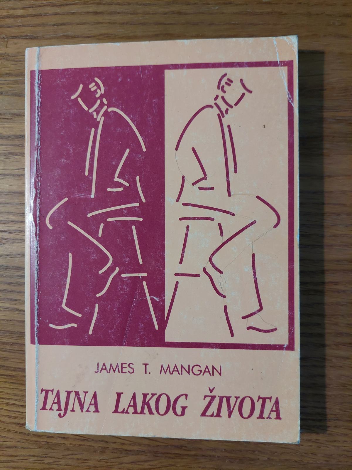 TAJNA lakog ŽIVOTA - James T. MANGAN / Urednik : Nathalie KOVAČEVIĆ