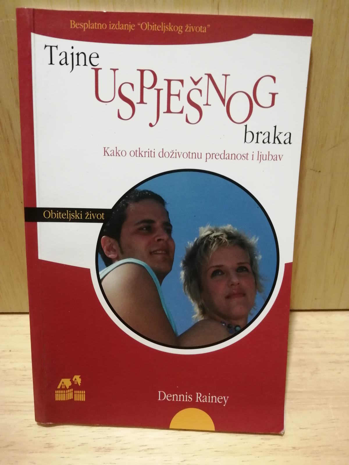 Tajne uspješnog braka - Dennis Rainey ☀ doživotna predanost i ljubav