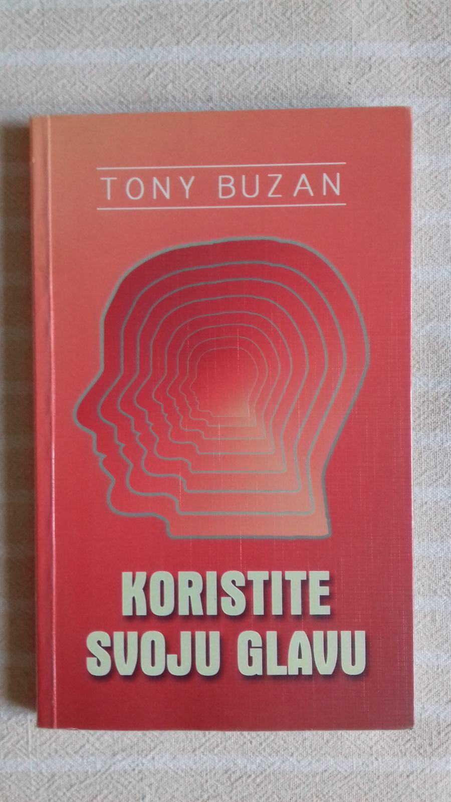 Tony Buzan KORISTITE SVOJU GLAVU