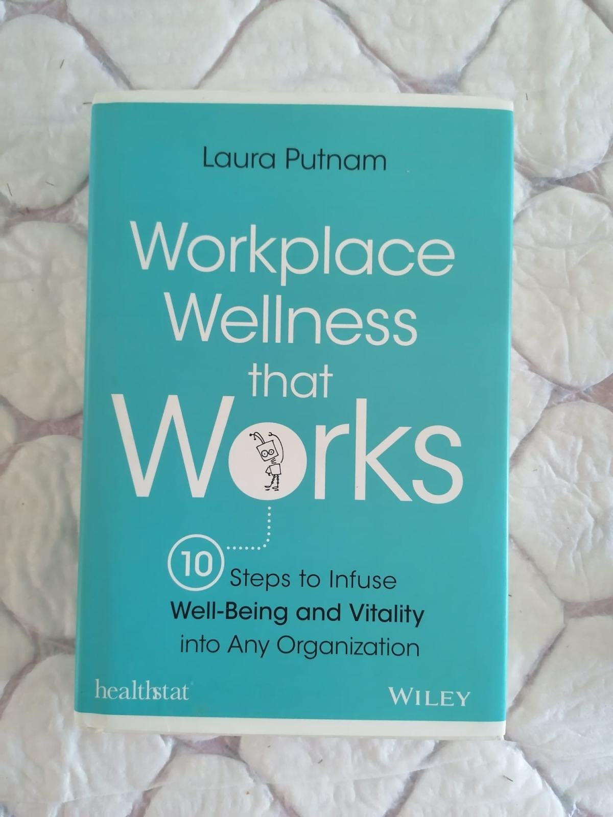 Workplace Wellness that Works: Laura Putnam