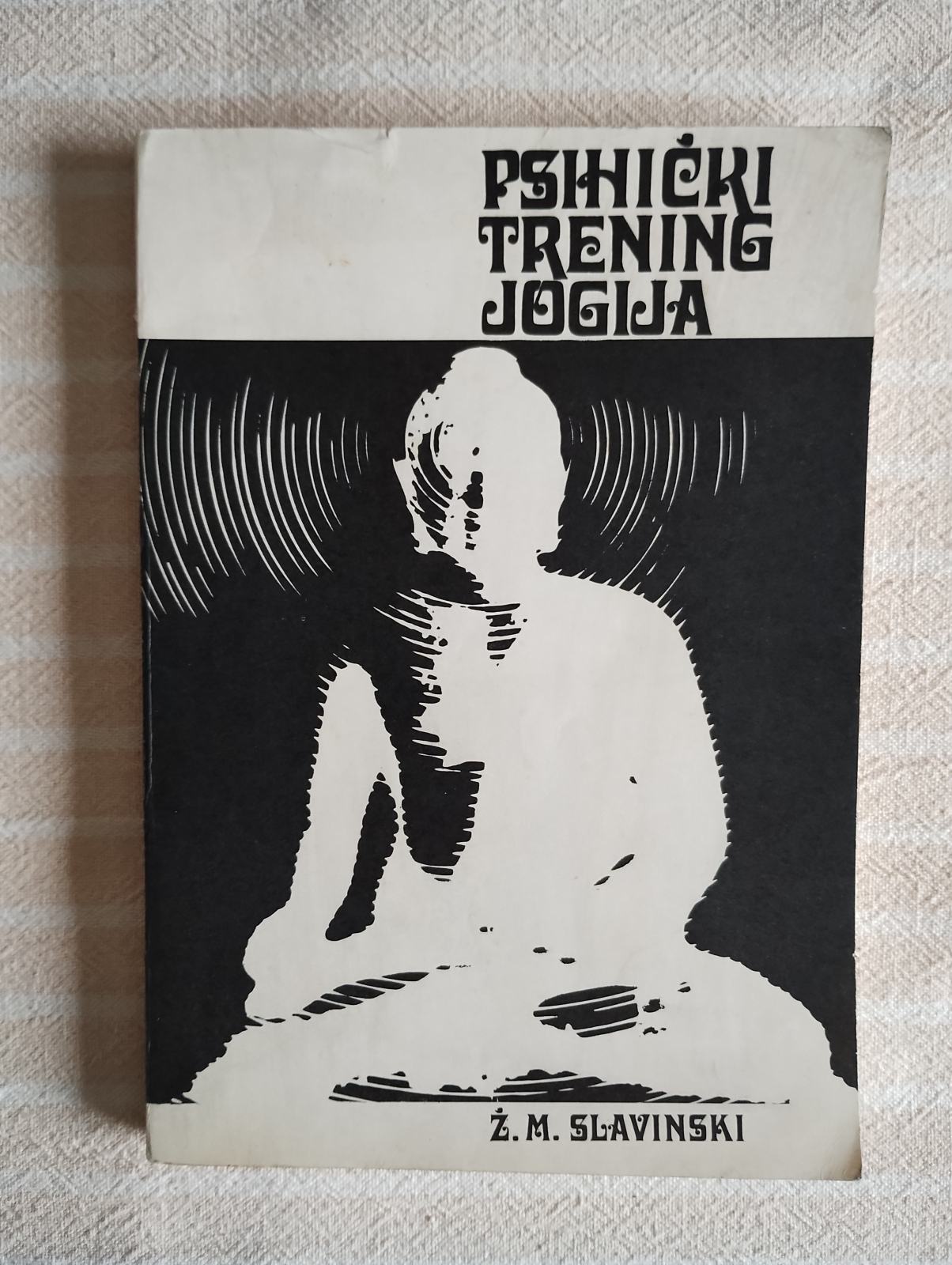 Z.SLAVINSKI PSIHICKI TRENING JOGIJA