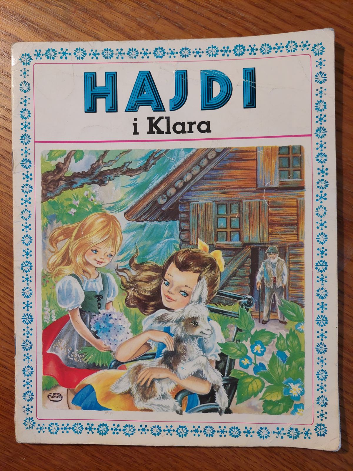 HAJDI i Klara - Johanna SPYRI / ILustrirala : Marie - José MAURY