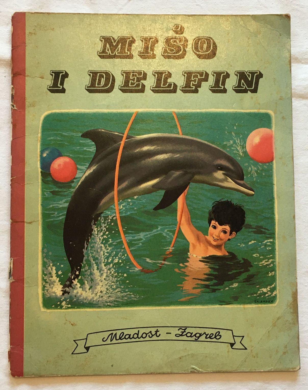 Jeanne Dethse Philippe Salembier - Mišo i Delfin Slikovnica iz edicije