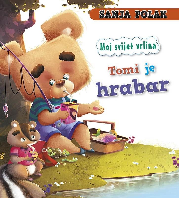 Sanja Polak: Moj svijet vrlina- Tomi je hrabar