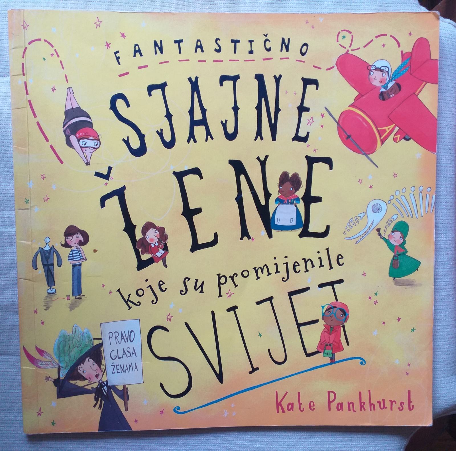 SJAJNE ŽENE KOJE SU PROMIJENILE SVIJET - Kate Pankhurst