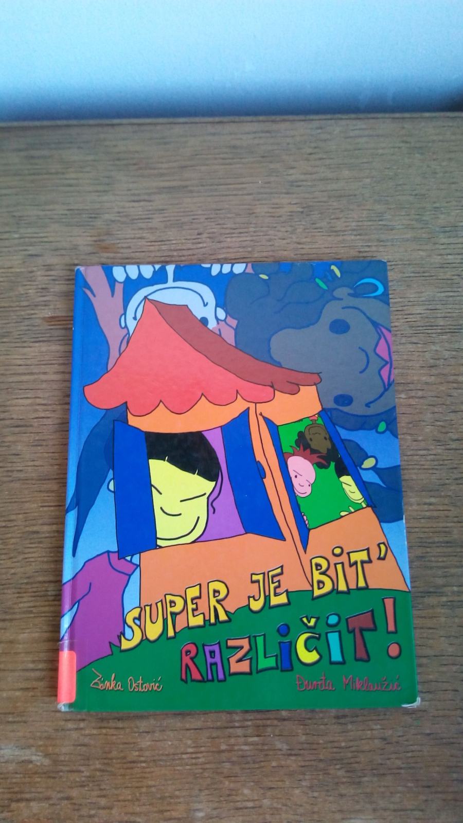 Super je bit različit! / Đurđa Miklaužić