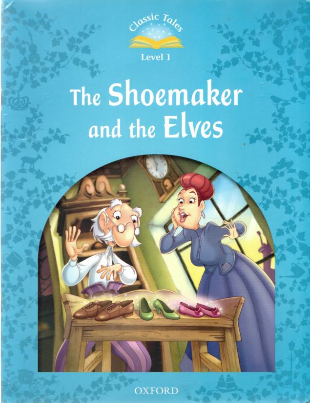 The Shoemaker and the Elves (Classic Tales Level 1)