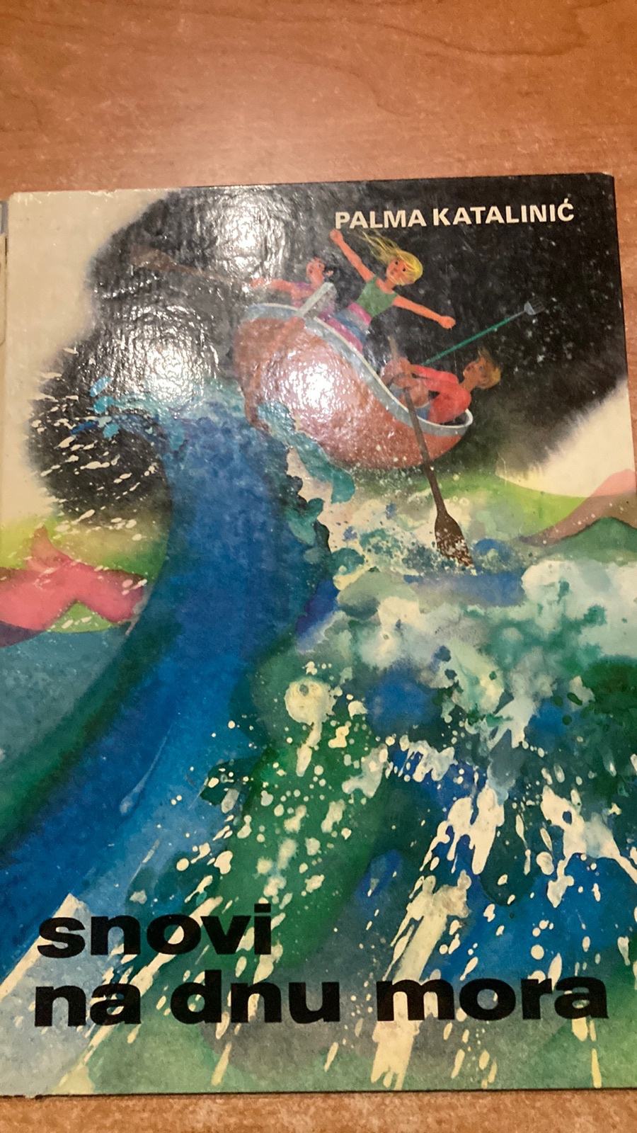 VELIKE SLIKOVNICE PALMA KATALINIĆ:SNOVI NA DNU MORA