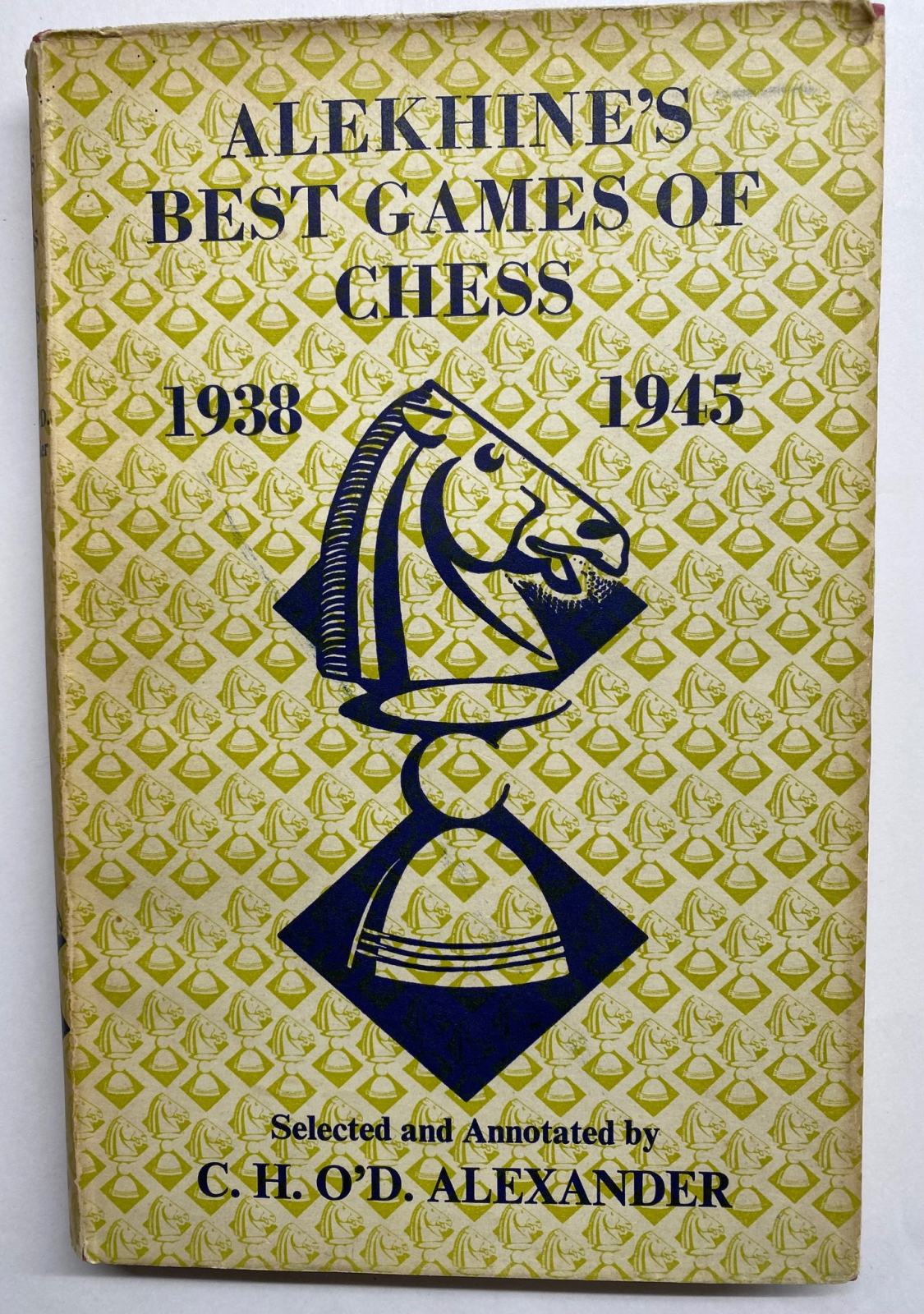 Alekhines Best Games of Chess 1938-1945