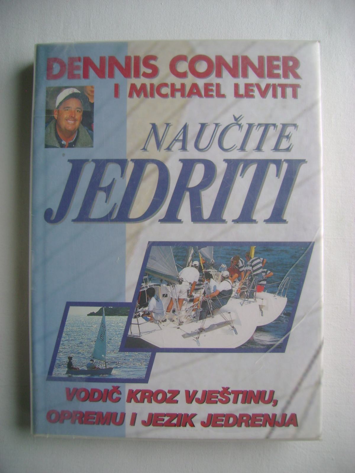 Dennis Conner / Michael Levitt - Naučite jedriti - 1997.
