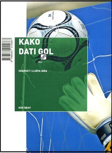 Ken Bray: Kako dati gol