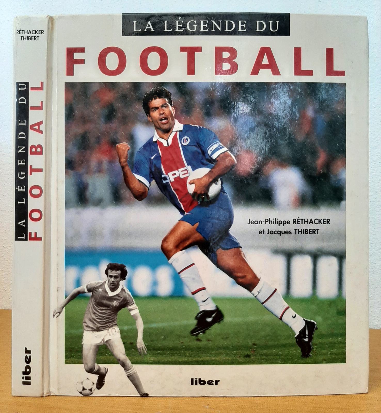 La legende du football - Jean-Philippe Rethacker