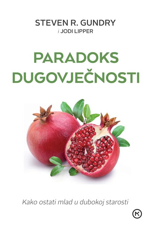 Steven R. Gundry (i Jodi Lipper): Paradoks dugovječnosti