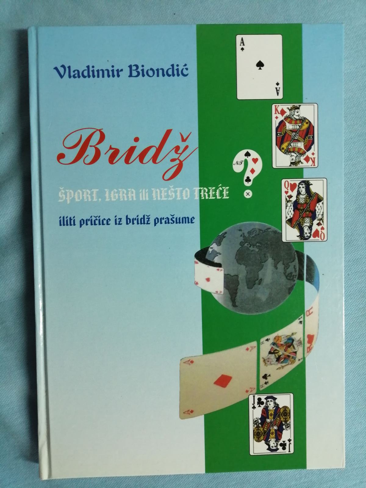 Vladimir Biondić – Bridž : šport, igra ili nešto treće?