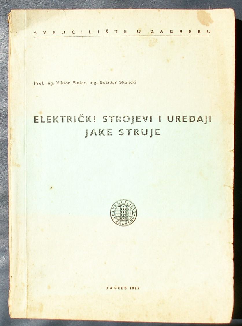 ELEKTRIČKI STROJEVI I UREĐAJI JAKE STRUJE V Pinter B Skalicki 1965