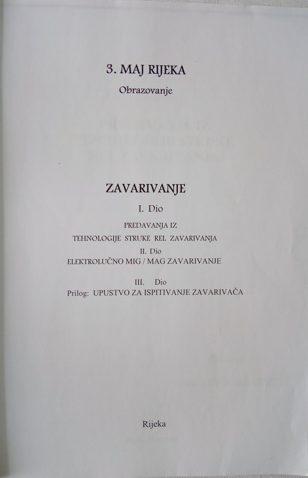 ZAVARIVANJE, skripta, Škola zavarivanja Brodogradilište 3. Maj Rijeka
