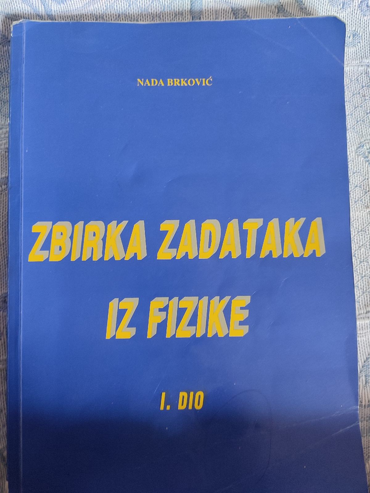 ZBIRKA ZADATAKA IZ FIZIKE I.DIO