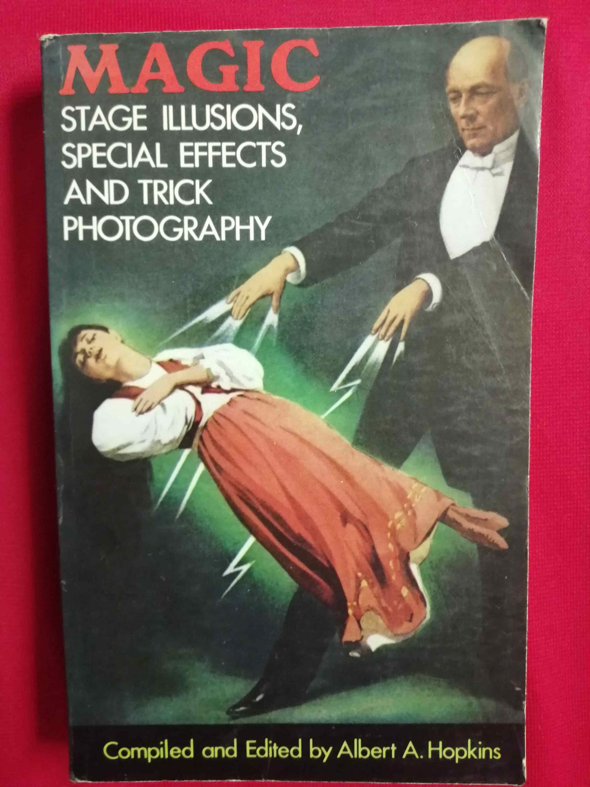 Albert A. Hopkins – Magic : Stage Illusions (B73)