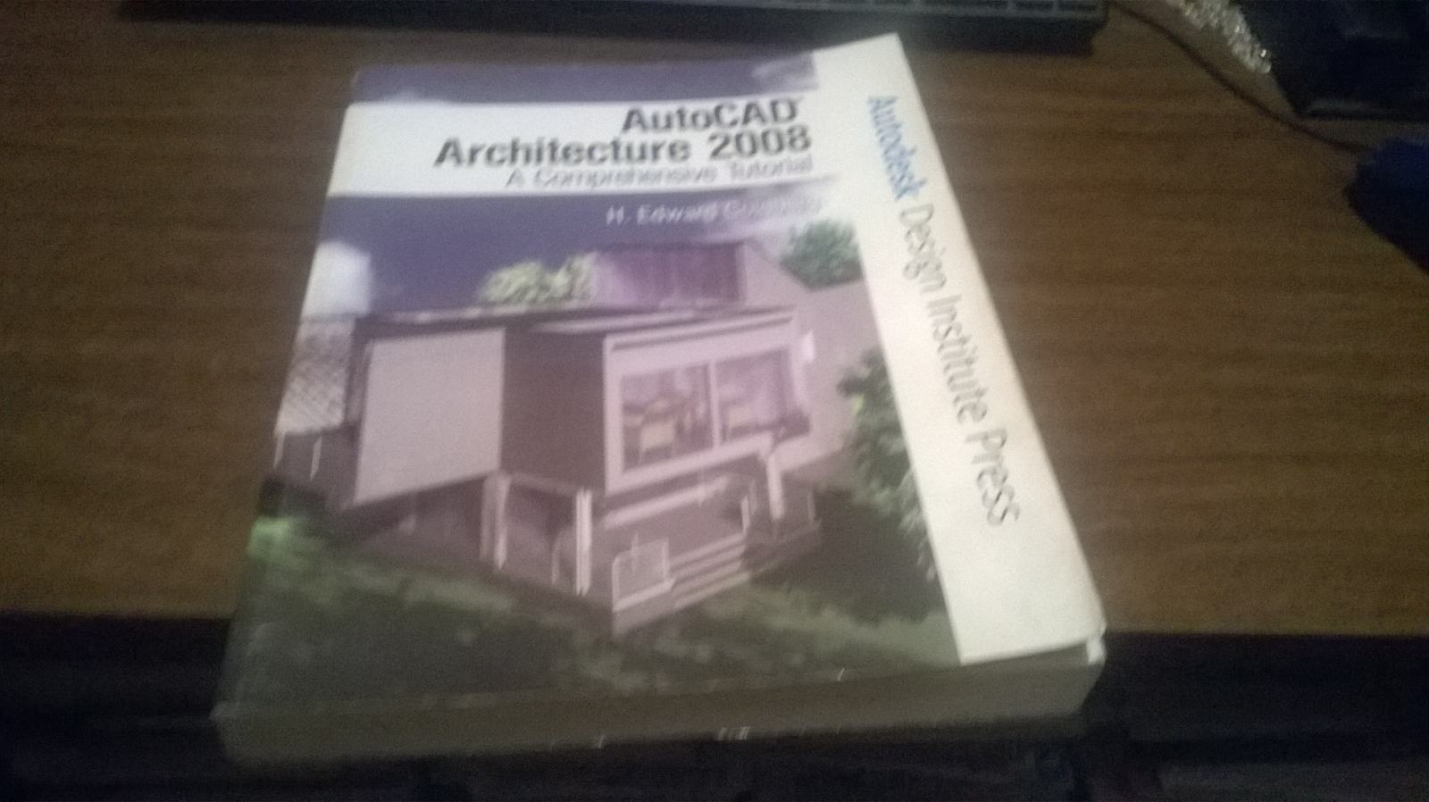 AUTOCAD ARCHITECTURE 2008 TUTORIAL EDWARD GOLDENBERG