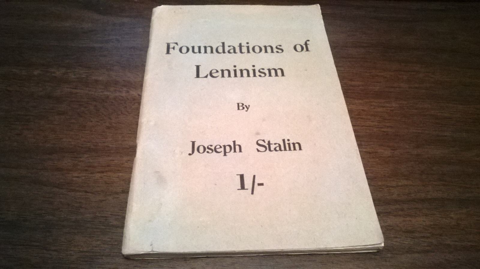 FOUNDATIONS OF LENINISM JOSEF STALIN 1944.