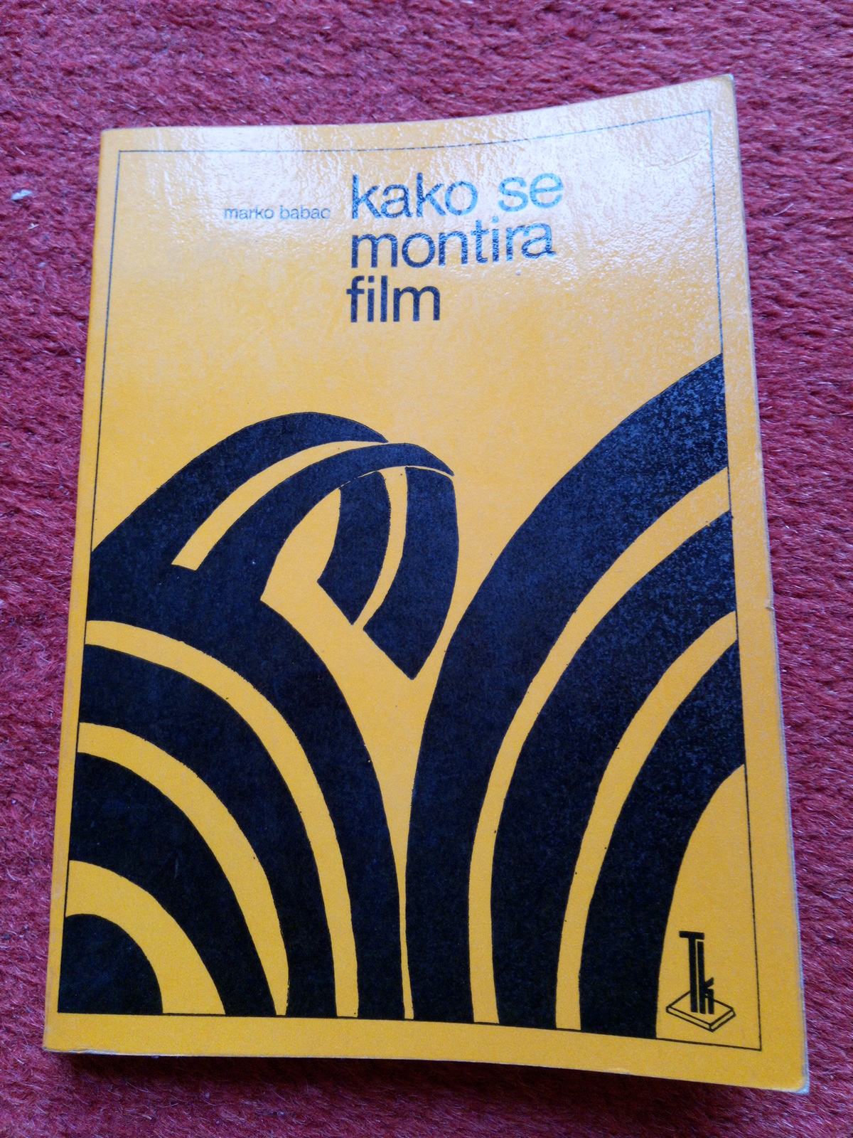 Marko Babac Kako se montira film