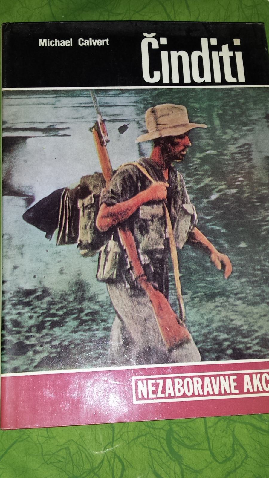 MICHAEL CALVERT - ČINDITI u džunglama Burme