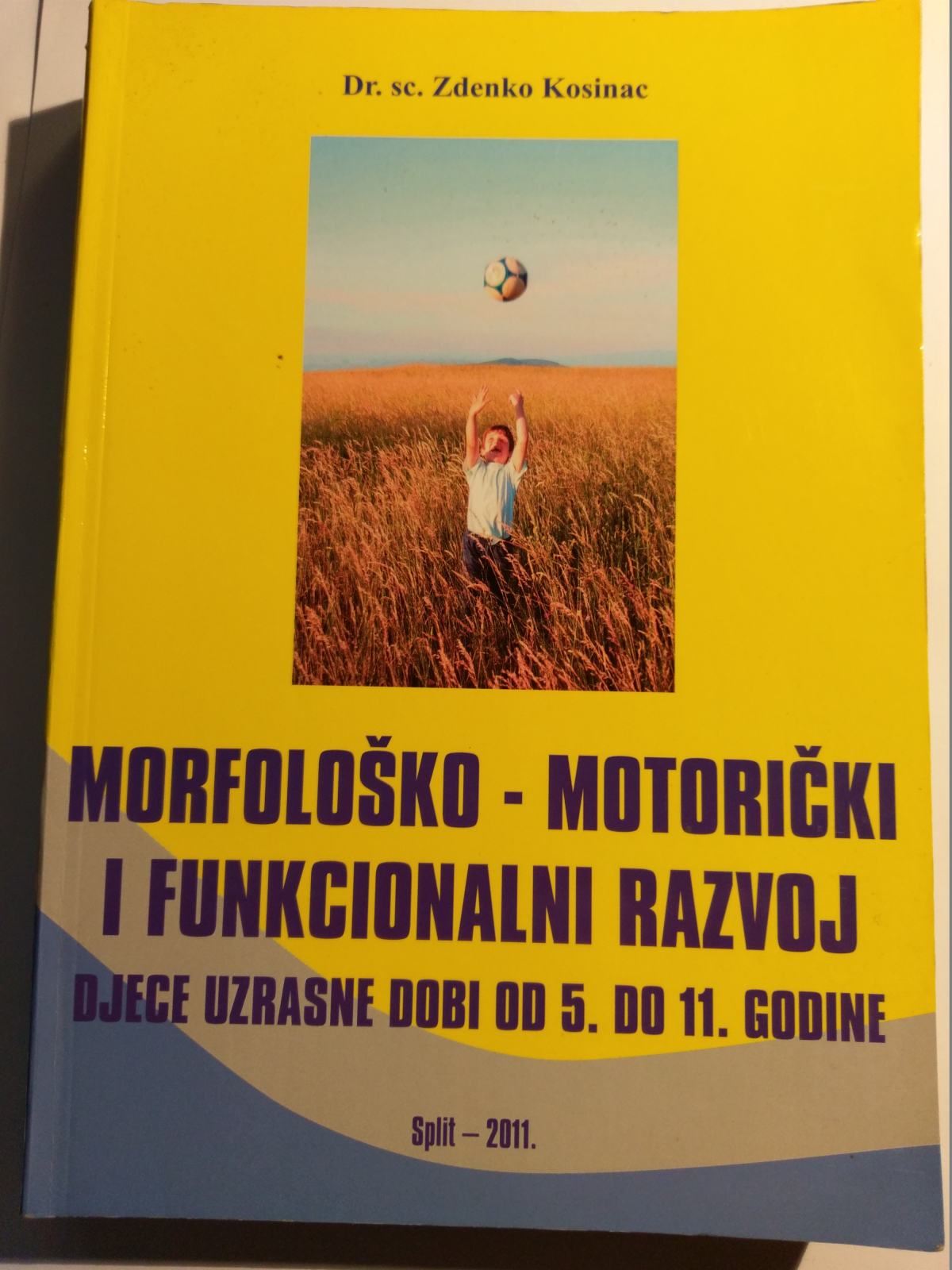 Morfološko motorički i funkcionalni razvoj djece 5.-11. god. - Kosinac