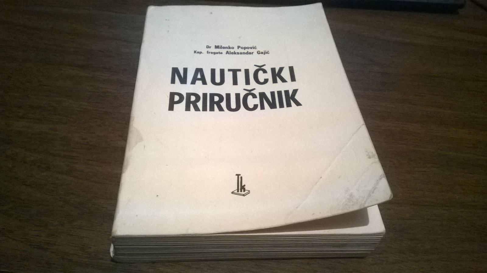 NAUTIČKI PRIRUČNIK MILENKO POPOVIĆ TEHNIČKA KNJIGA 1974.