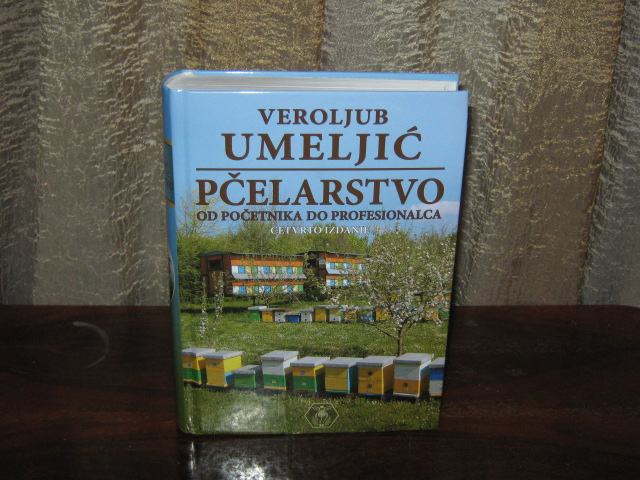 PČELARSTVO OD POČETNIKA DO PROFESIONALCA - 4.IZDANJE Veroljub Umeljić