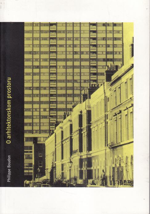 philippe boudon - o arhitektonskom prostoru - Zagreb 2006.