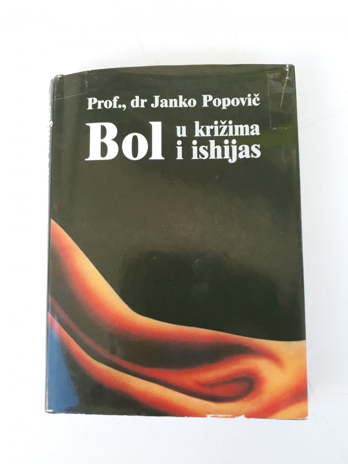 Prof., dr. JANKO POPOVIČ: Bol u križima i ishijas