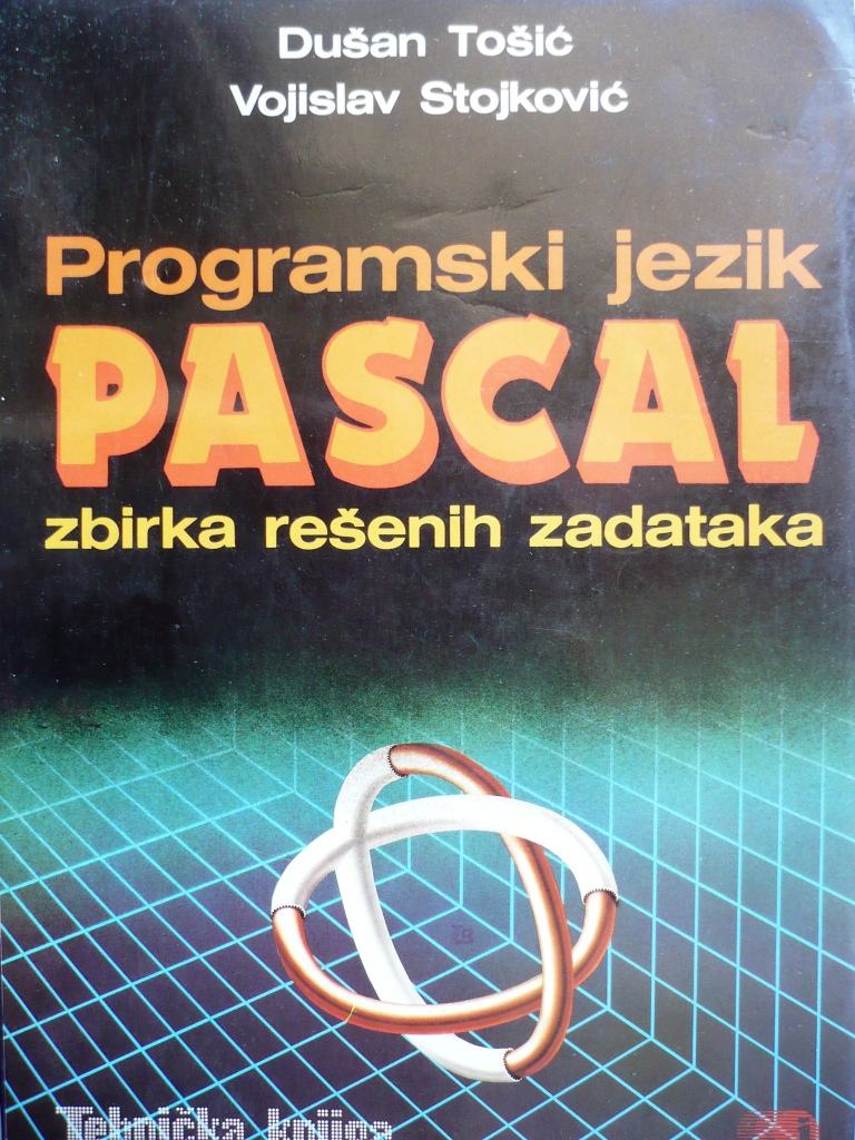 PROGRAMSKI JEZIK PASCAL zbirka riješenih zadataka