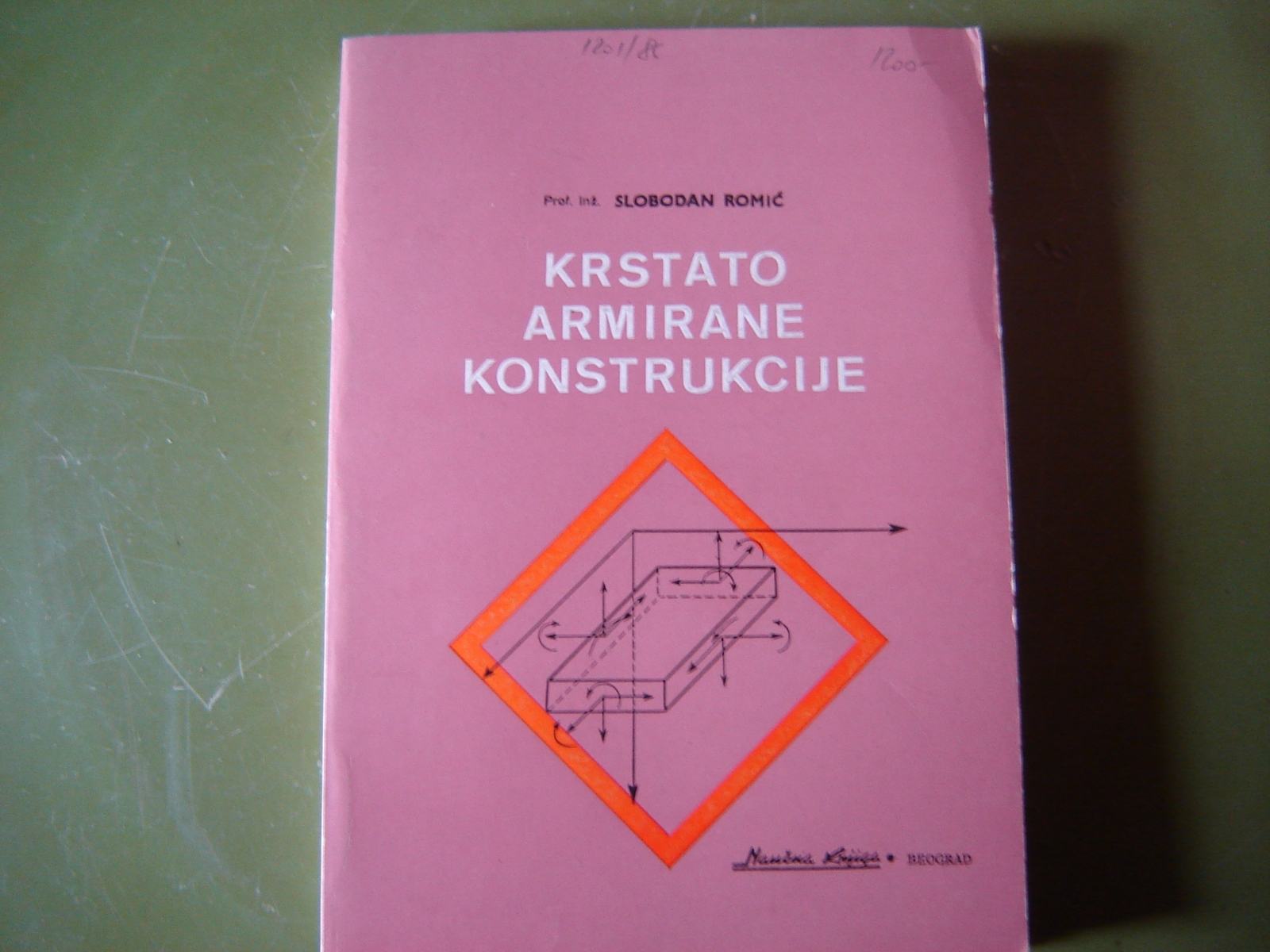 SLOBODAN ROMIĆ-KRSTATO ARMIRANE KONSTRUKCIJE