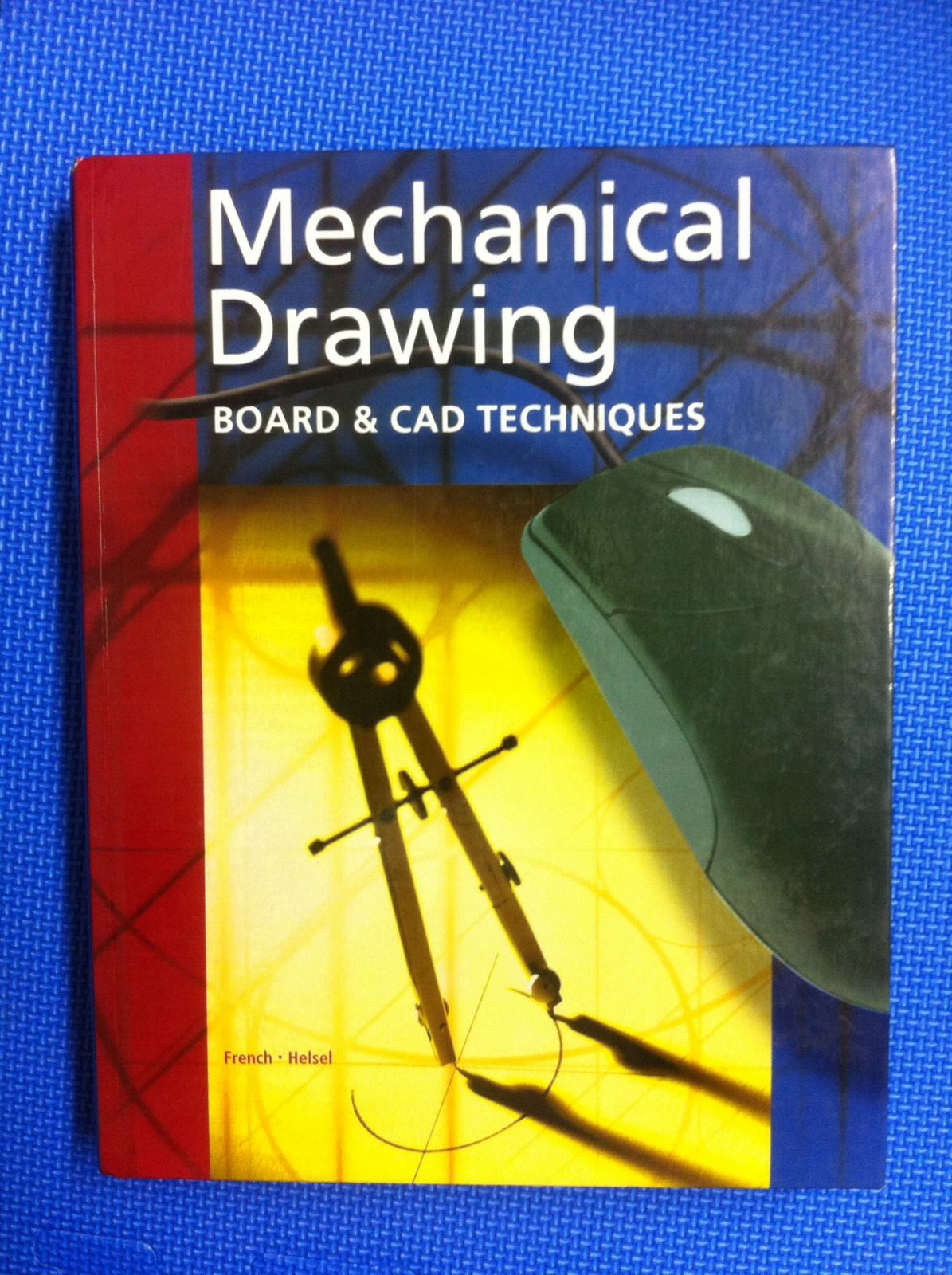 Thomas E. French i Jay D. Helsel - Mechanical Drawing
