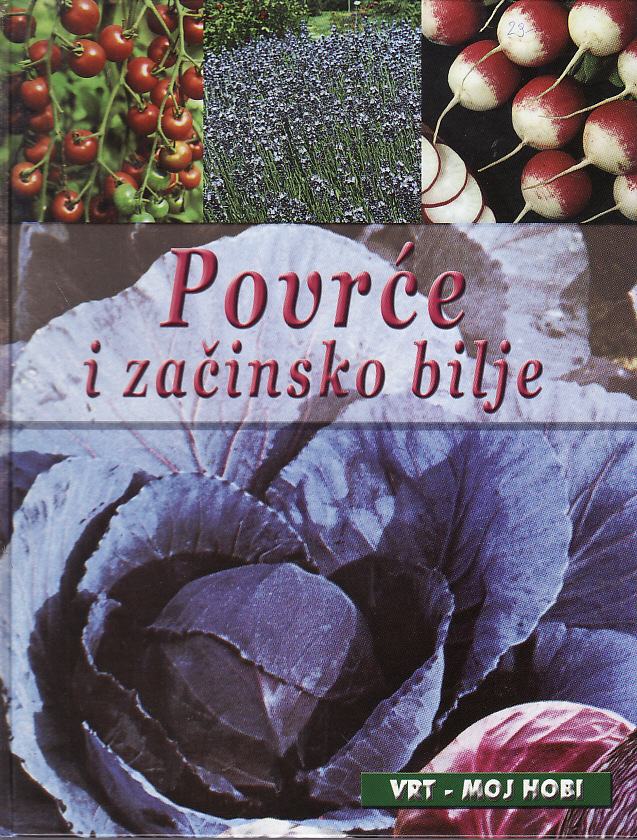 VRT MOJ HOBI : POVRĆE I ZAČINSKO BILJE / MOJ VRT