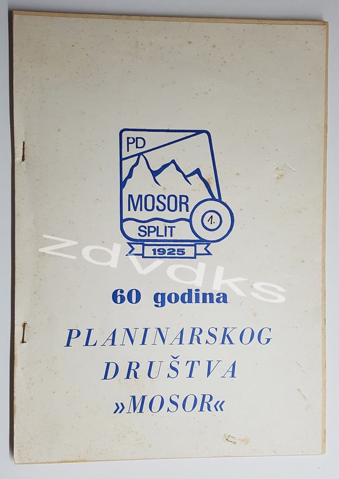 60 g. PLANINARSKOG DRUŠTVA MOSOR SPLIT 1925 - 1985, PLANINARI